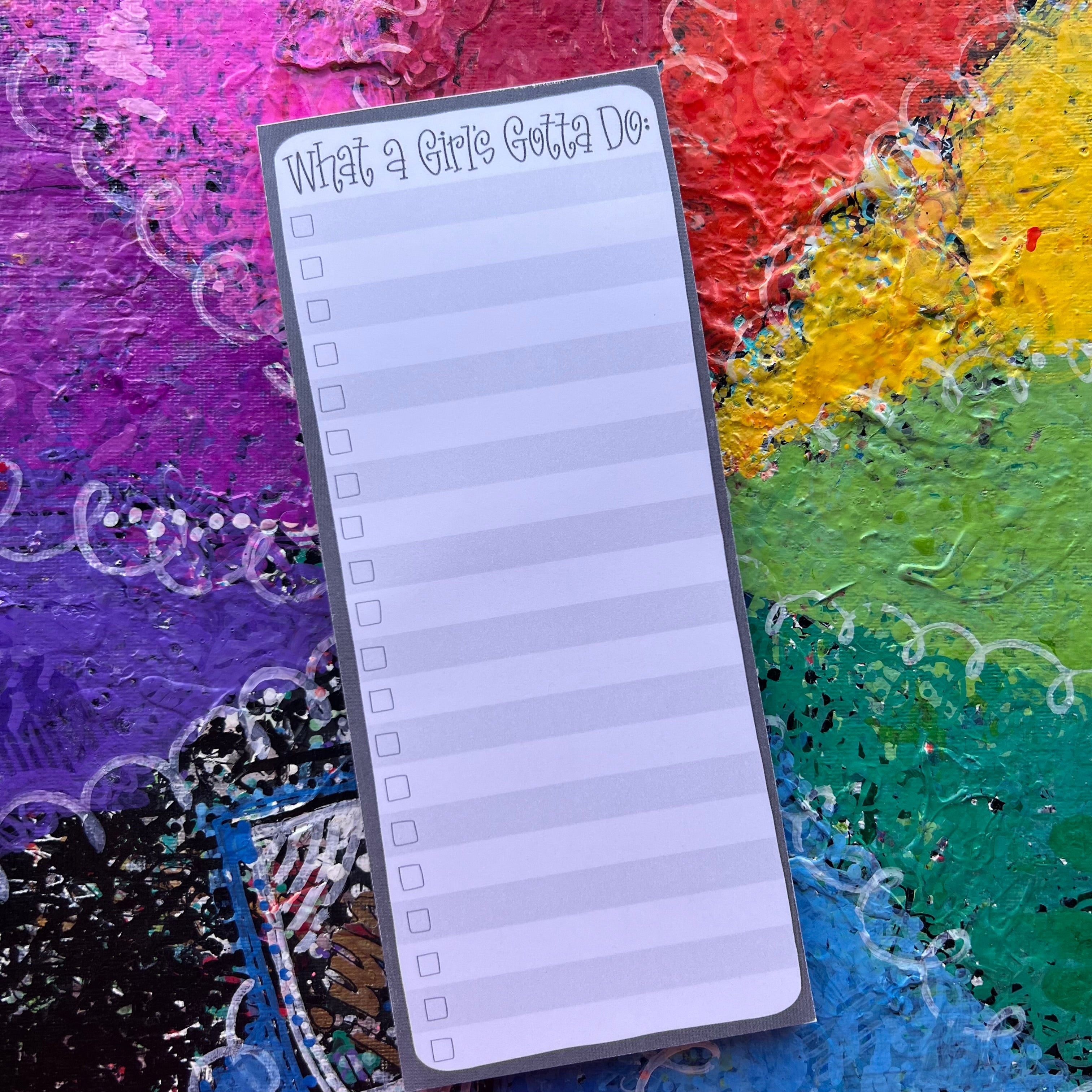 What a Girl's Gotta Do — TALL Notepad – Emily Brown Designs