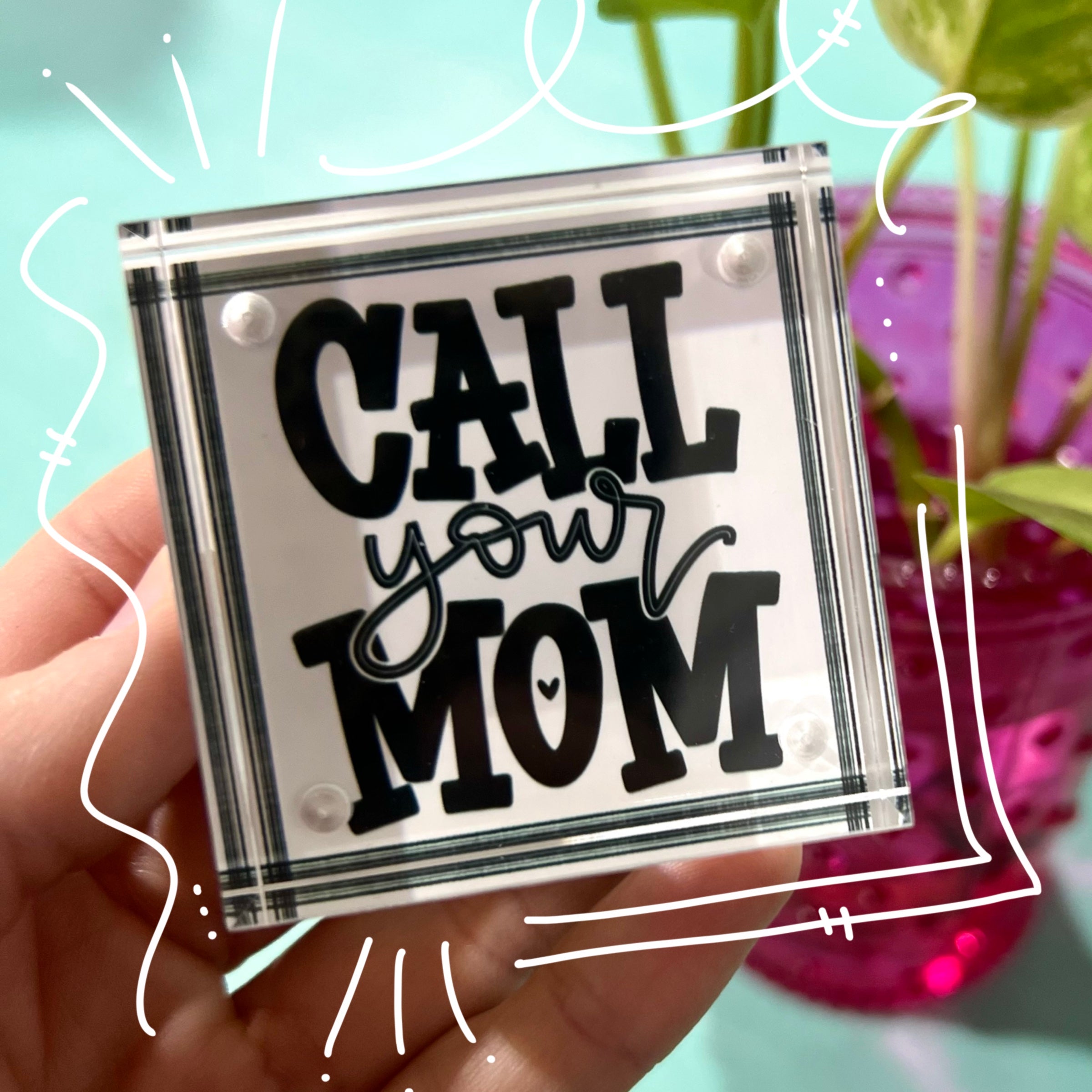 Call Your Mom – Emily Brown Designs