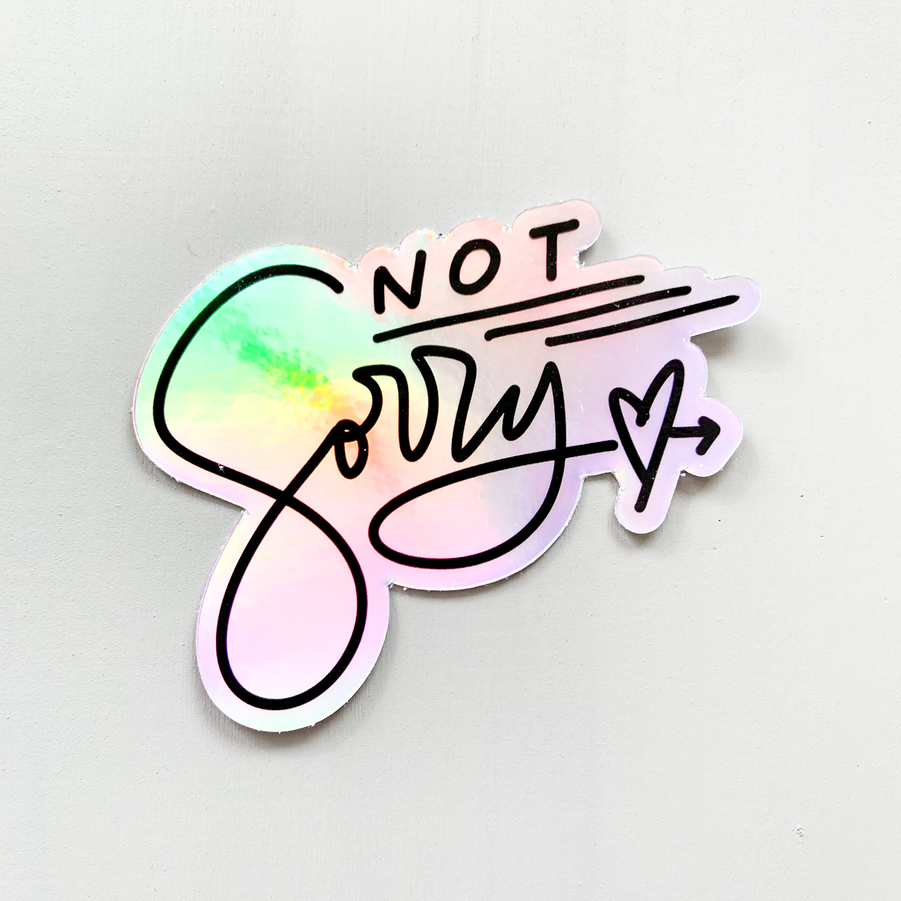 Not Sorry (holographic) — Sticker – Emily Brown Designs