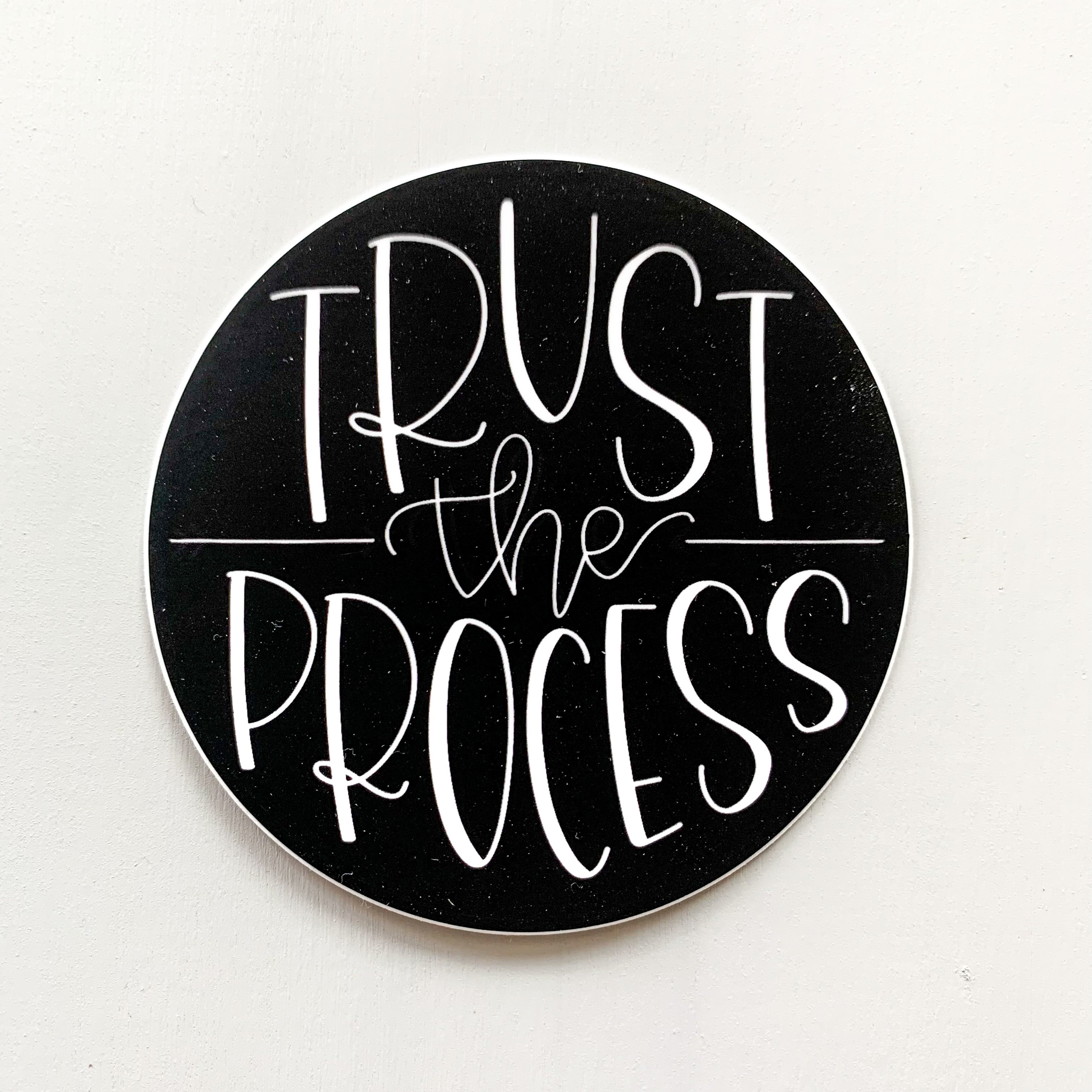Trust the Process — Sticker – Emily Brown Designs